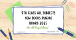 9th Class All Subject New Books Punjab Board 2025